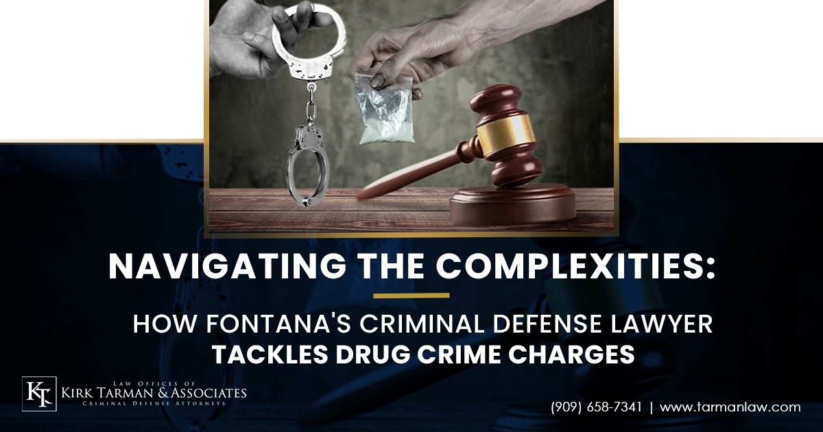 Navigating the Complexities: How Fontana's Criminal Defense Lawyer ...